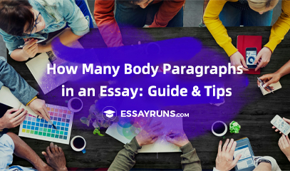 How Many Body Paragraphs in an Essay: Guide & Tips
